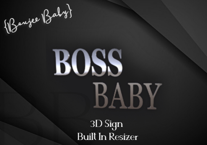 Second Life Marketplace - {Boujee Baby} 3D BOSS BABY SIGN WITH RESIZER BUILT IN